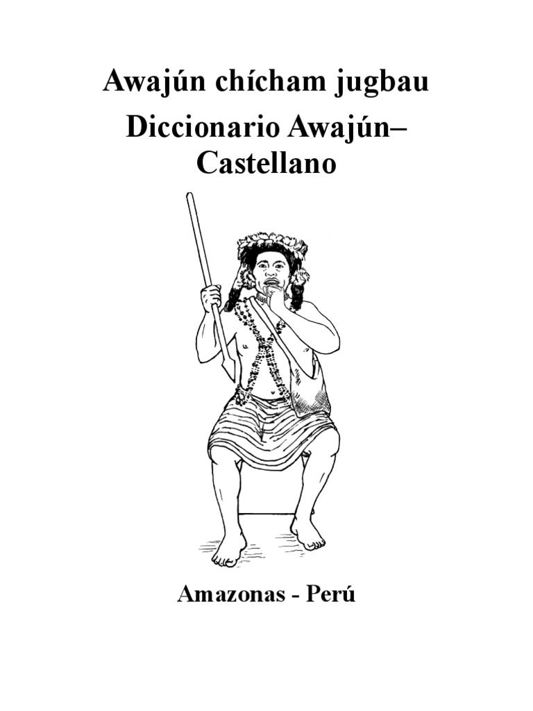 Diccionario Awajún-Castellano | PDF | Artes del Lenguaje y Comunicación ...