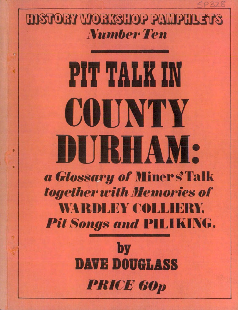 History Workshop Pamphlets 10: Pit Talk in County Durham | PDF
