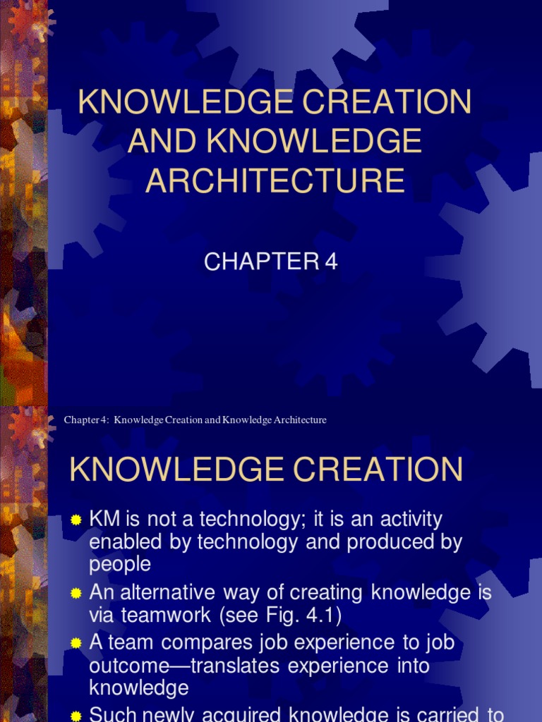 Knowledge Creation and Knowledge Architecture Chapter 4 | PDF | Tacit Knowledge | Computer Network