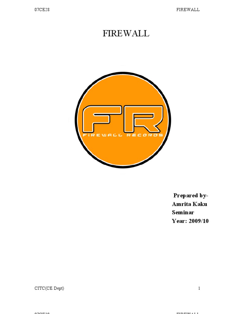 Firewall: Prepared By-Amrita Kaku Seminar Year: 2009/10 | PDF ...