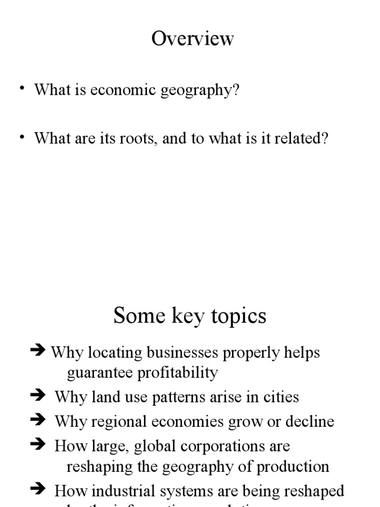 What Is Economic Geography? - What Are Its Roots, and To What Is It ...