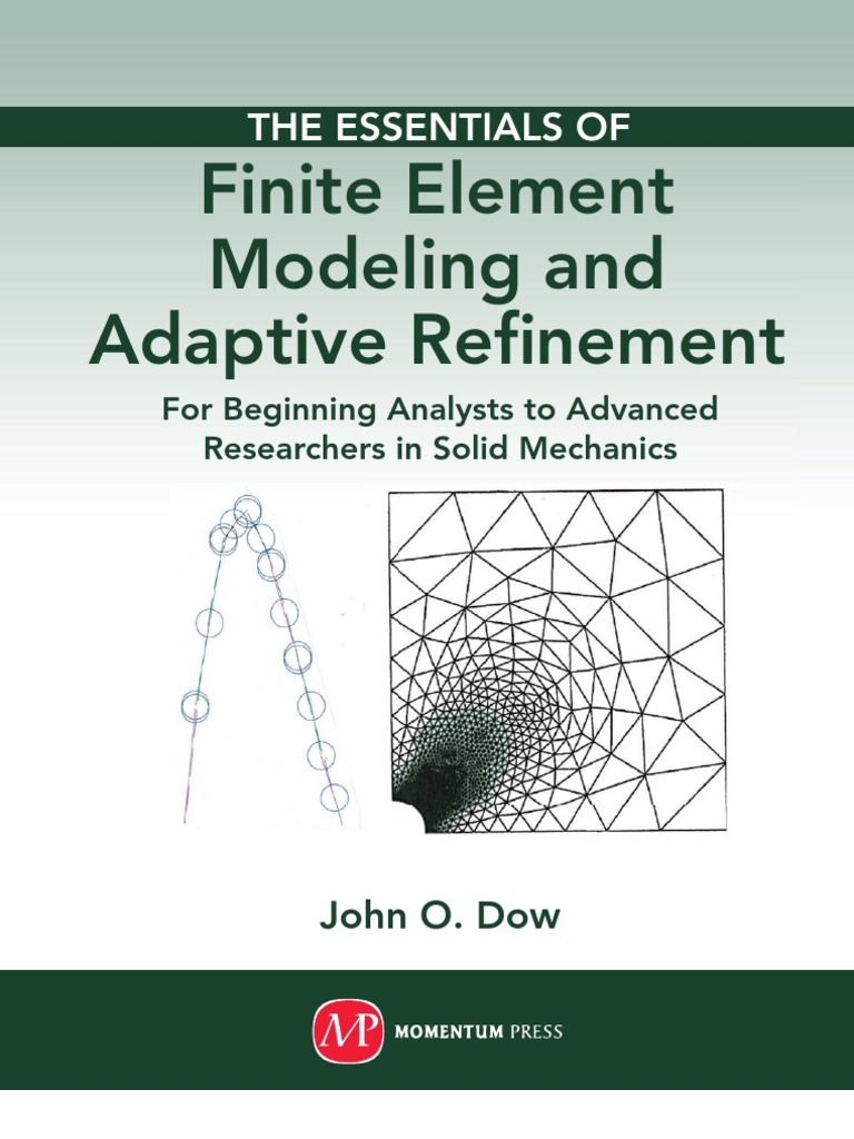 The Essentials Of Finite Element Modeling And Adaptive Refinement Pdf Finite Element Method