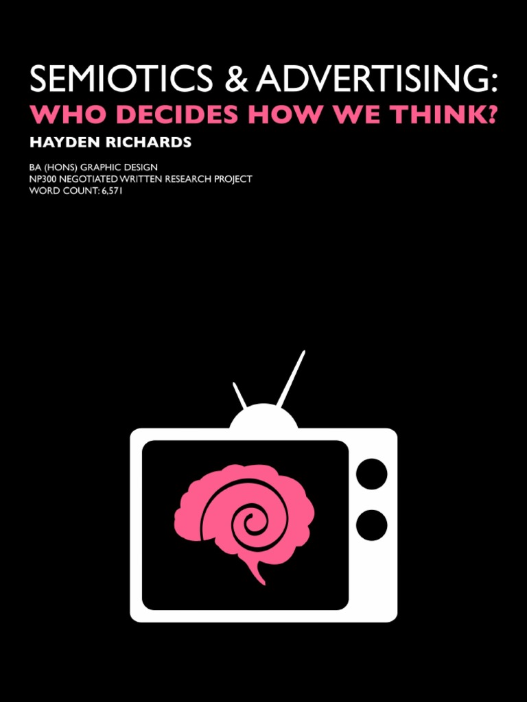 Semiotics and Advertising - Who Decides How We Think (H. Richards, 2012 ...