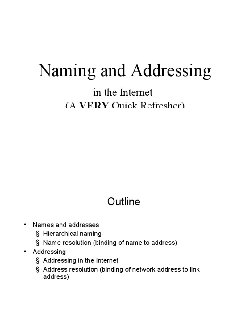Naming and Addressing: in The Internet (A VERY Quick Refresher) | PDF ...