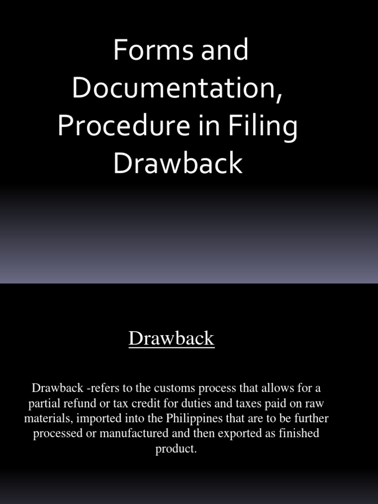 Forms and Documentation, Procedure in Filing Drawback | PDF ...