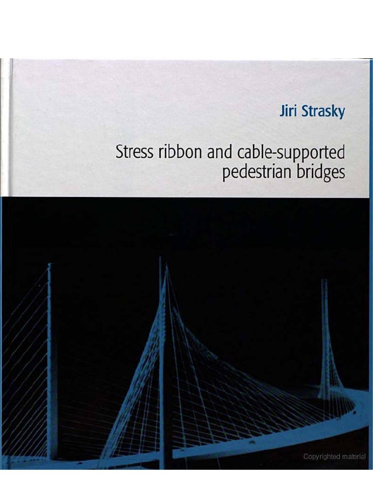 Stress Ribbon Cable Supported Pedestrian Bridges