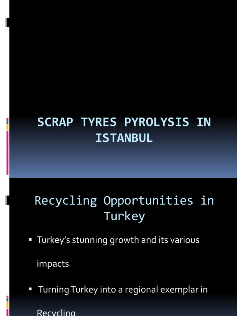 Scrap Tyre Pyrolysis in Turkey | PDF | Science & Mathematics
