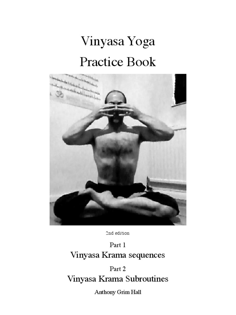 Vinyasa Yoga Practice Book | PDF | Ashtanga Vinyasa Yoga | Asana