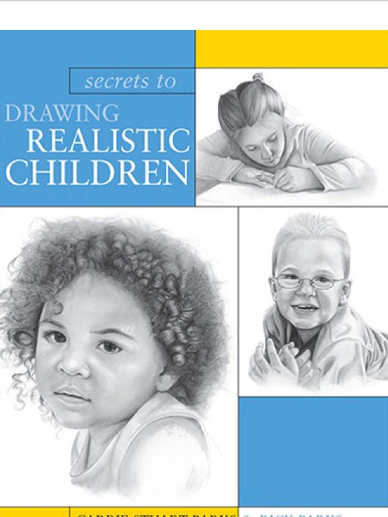 Secrets To Drawing Realistic Children | PDF