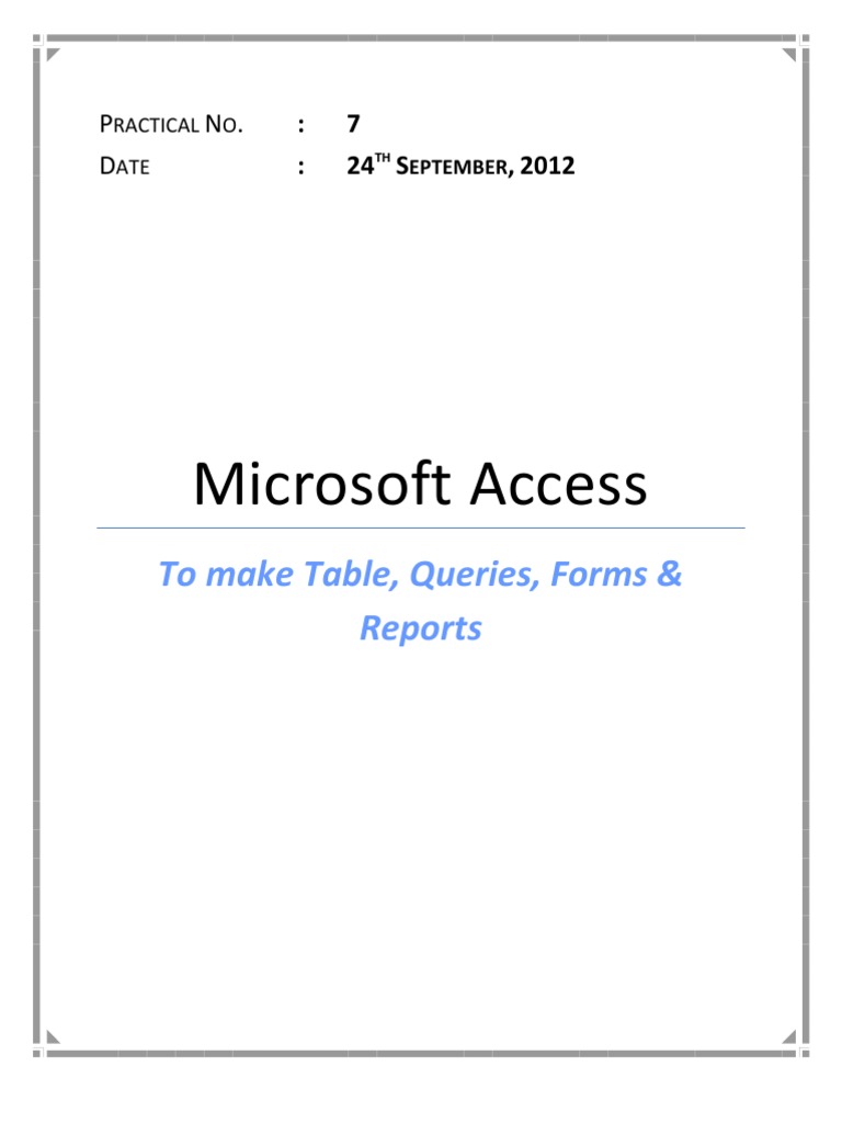 To Make Table Queries Forms And Reports In Ms Access 2007 Pdf Microsoft Access Visual