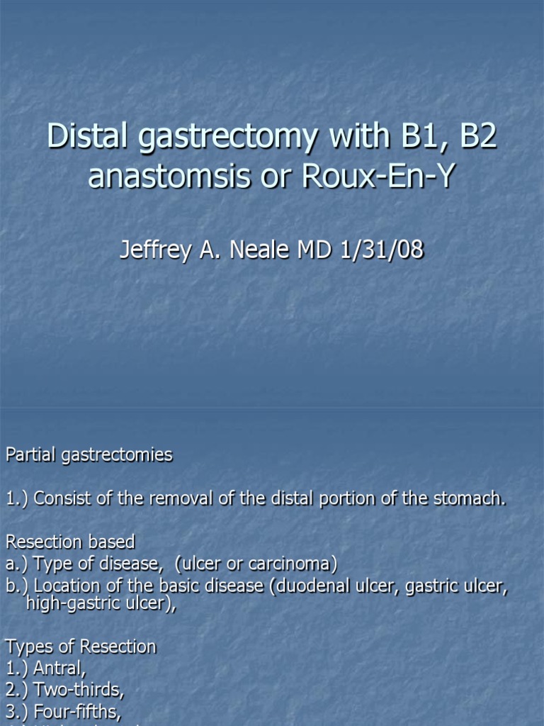 Distal Gastrectomy With B1, B2 Anastomsis or | PDF | Stomach | Peptic Ulcer