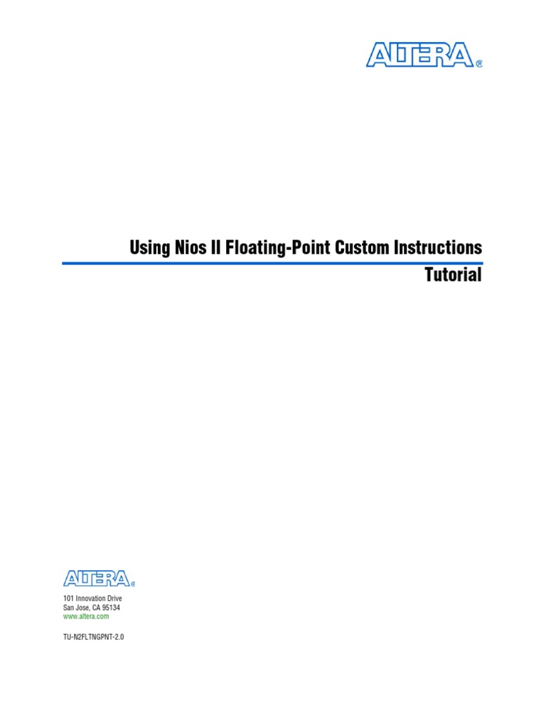 Using Nios II Floating-Point Custom Instructions Tutorial: 101 Innovation Drive San Jose, CA ...