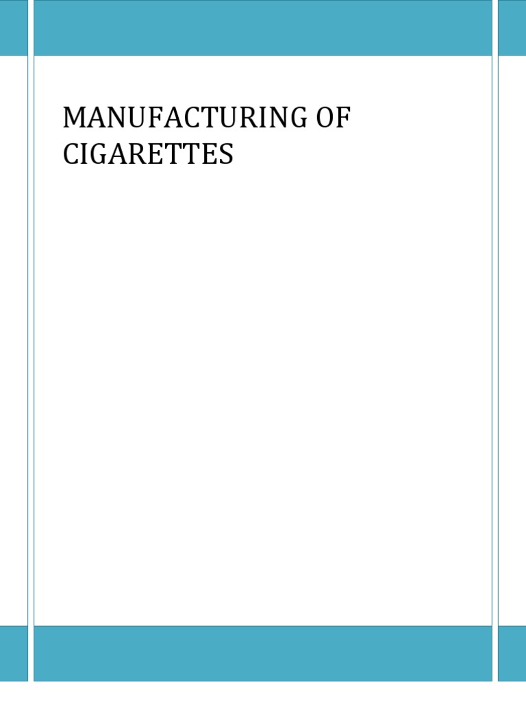 Manufacturing of Cigarettes | PDF | Cigarette | Industries
