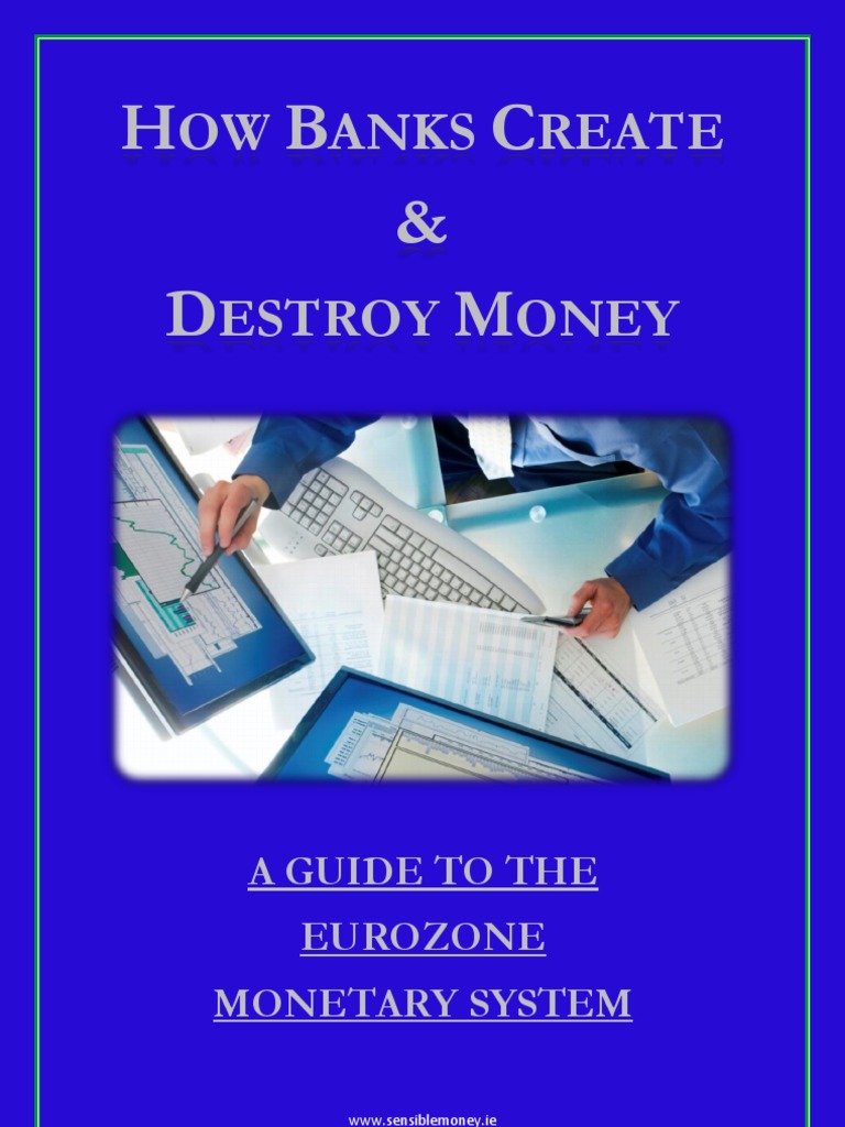 How Banks Create and Destroy Money | PDF | Central Banks | European ...