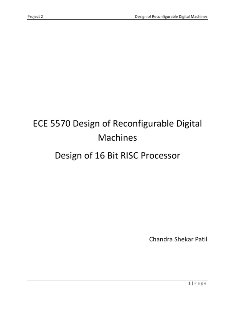 ECE 5570 Design of Reconfigurable Digital Machines Design of 16 Bit RISC Processor | PDF ...