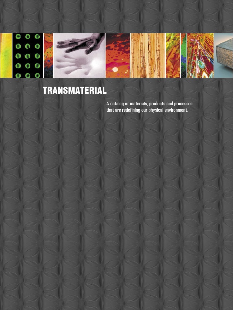 Transmaterial A Catalog of Materials That Redefine Our Physical ...