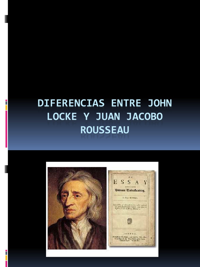 Diferencias Entre John Locke y Juan Jacobo Rousseau | PDF | Jean ...