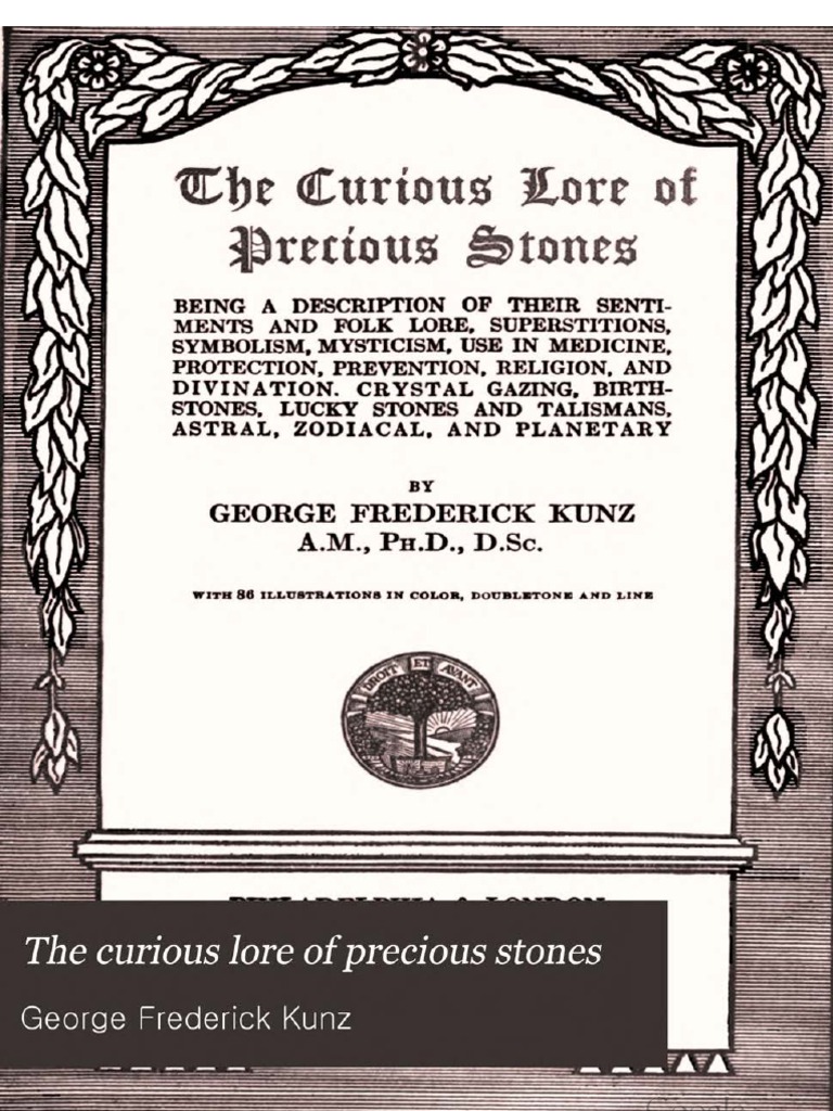 The Curious Lore of Precious Stones (1913) by George Frederick Kunz ...