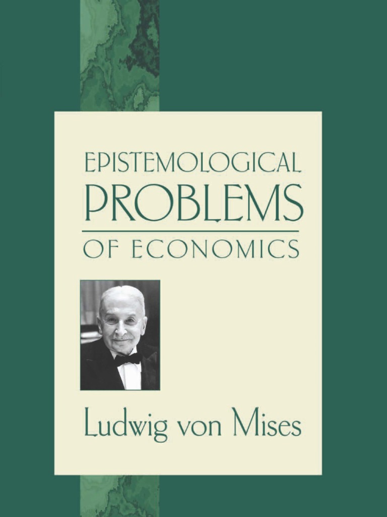 Epistemological Problems of Economics Ludwig Von Mises | PDF