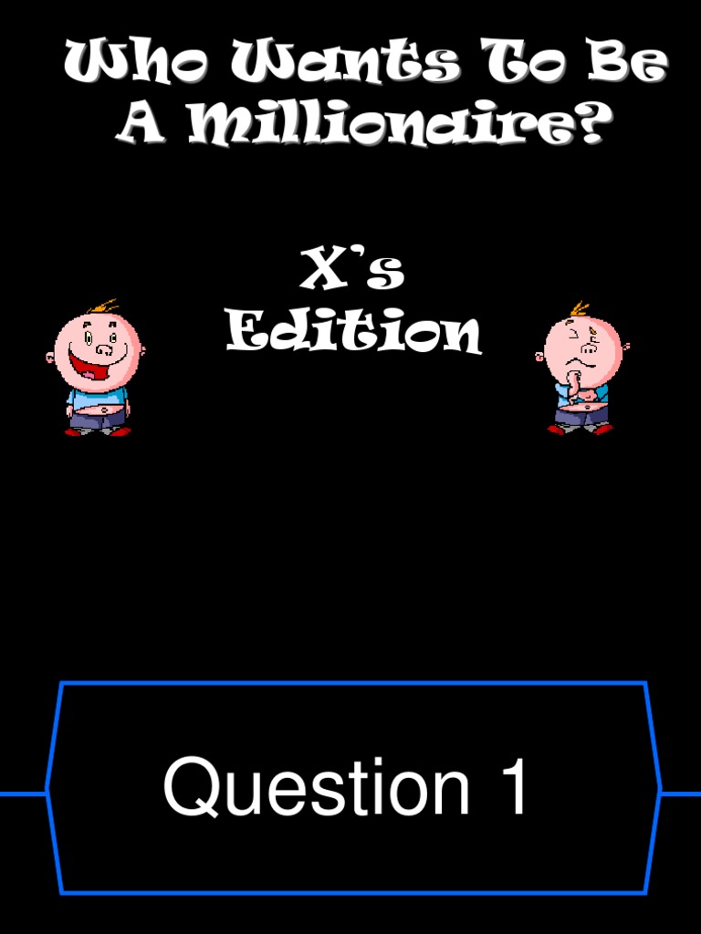 Who Wants To Be A Millionaire Questions | PDF