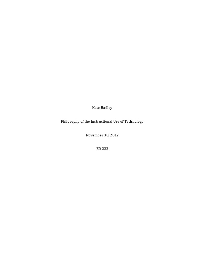Kate Hadley - Philosophy of The Instructional Use of Technology | PDF ...