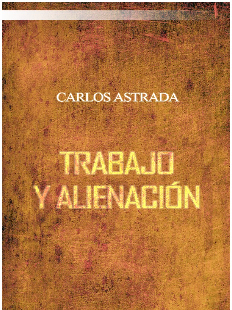Carlos Astrada Trabajo y Alienacion | PDF | Georg Wilhelm Friedrich ...