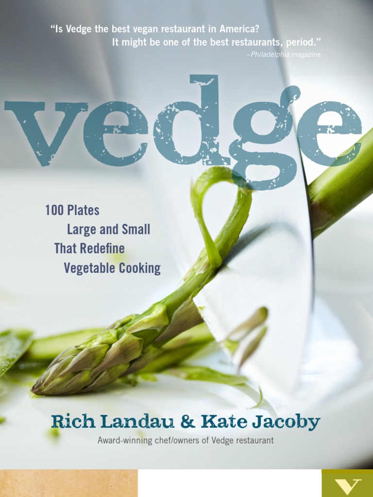 Vedge: 100 Plates Large and Small That Redefine Vegetable Cooking ...