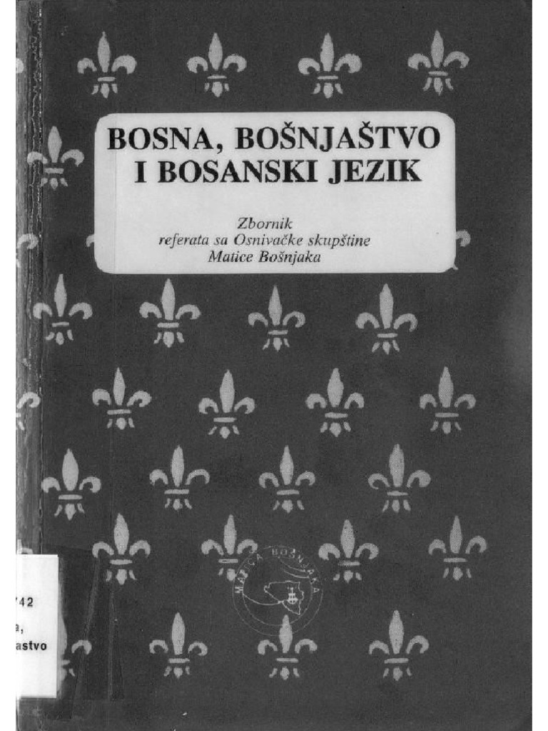 Bosna Bosnjastvo I Bosanski Jezik | PDF