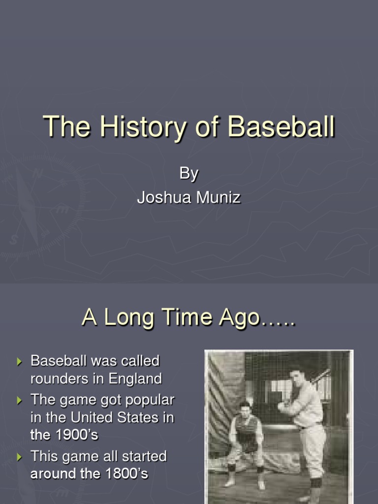 The History of Baseball: by Joshua Muniz | PDF | Travel