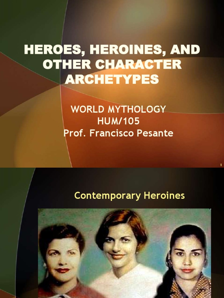 Heroes, Heroines, and Other Character Archetypes: World Mythology HUM ...