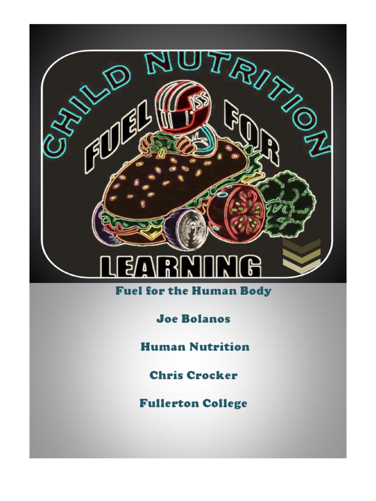 Fuel For The Human Body Joe Bolanos Human Nutrition Chris Crocker ...