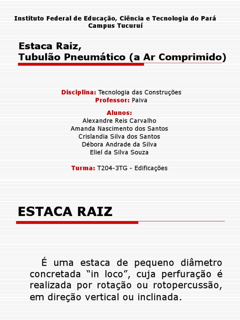 Estaca Raiz, Tubulão A Ar Comprimido | PDF | Tubo de revestimento | Concreto