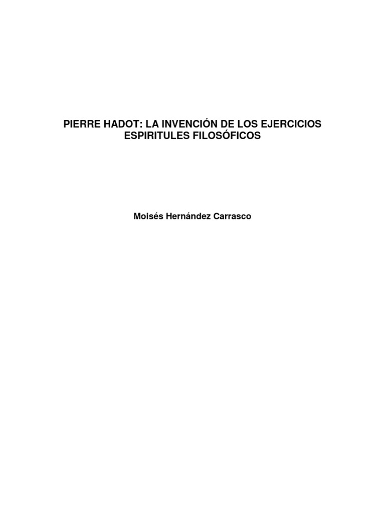 Pierre Hadot. La Invención de Los Ejercicios Espirituales Filosóficos ...