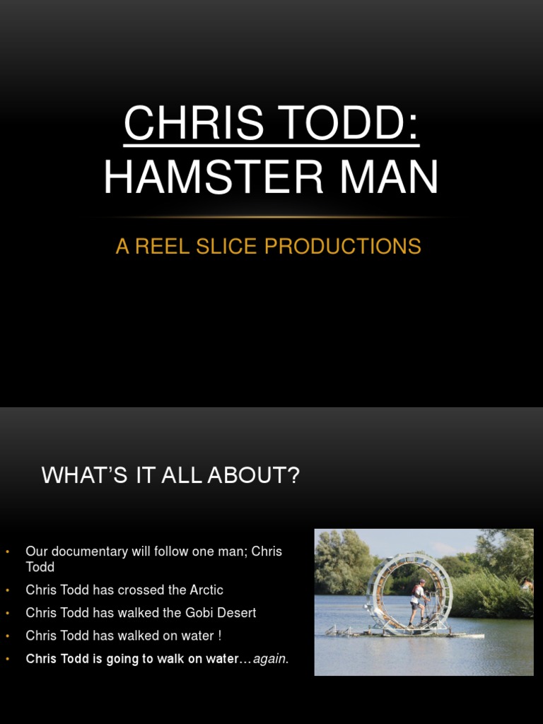 Chris Todd: Hamster Man: A Reel Slice Productions | PDF