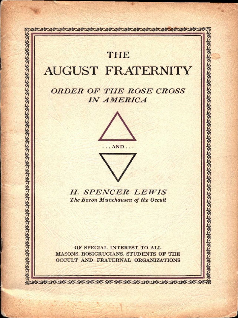 The August Fraternity. Order of The Rose Cross in America... And... H ...