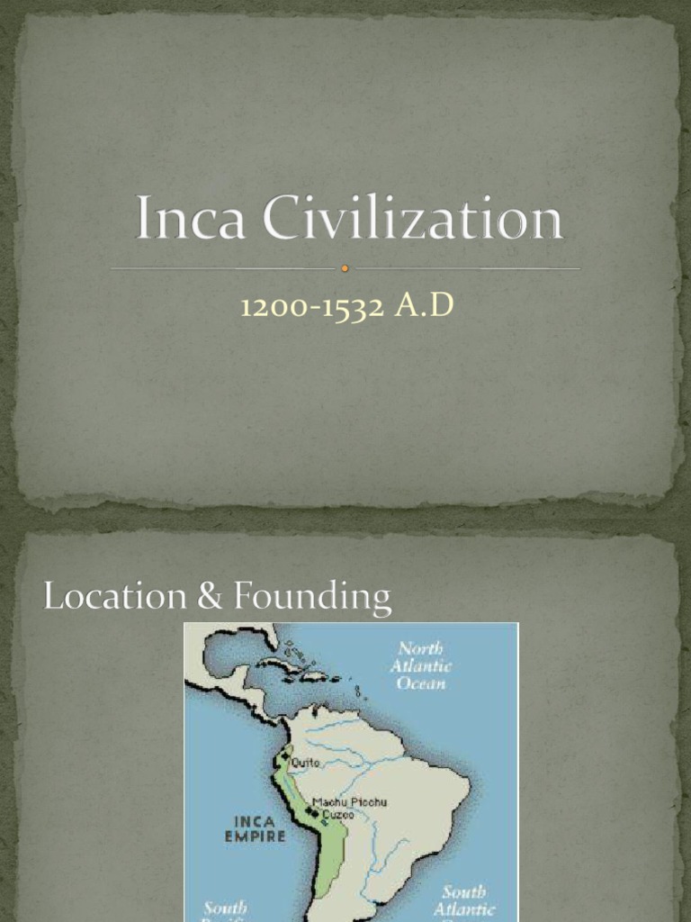 Inca Civilization Overview (1200-1532 A.D.) | PDF | Inca Empire | Andes