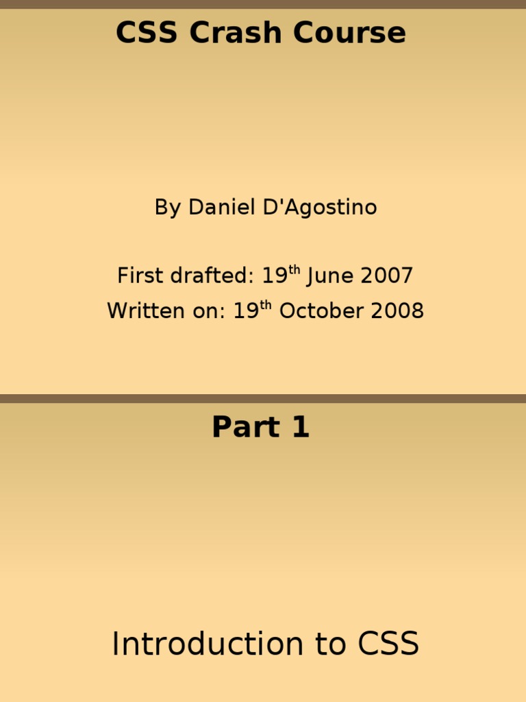 CSS Crash Course: by Daniel D'Agostino First Drafted: 19 June 2007 ...