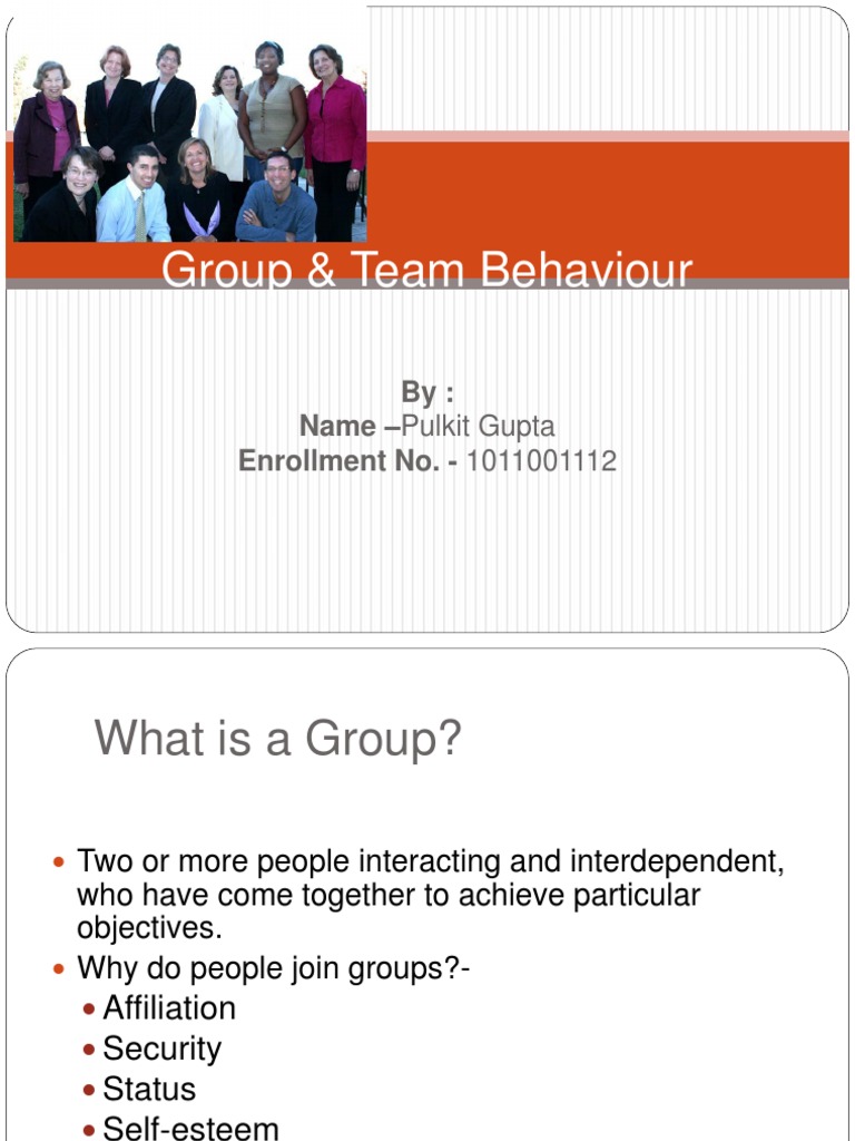 Group & Team Behaviour: By: Name - Pulkit Gupta Enrollment No ...