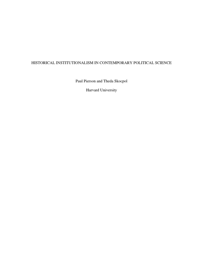 Paul Pierson and Theda Skocpol - HISTORICAL INSTITUTIONALISM IN ...