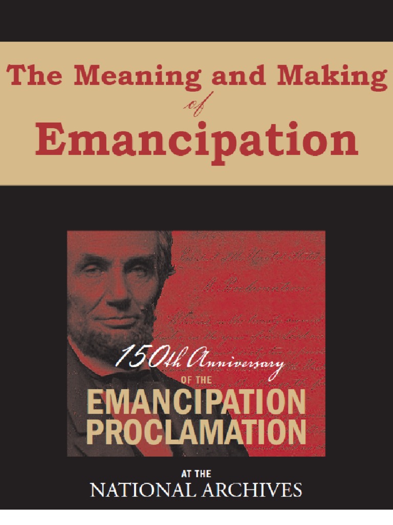 The Meaning and Making of Emancipation | PDF | Slavery In The United ...