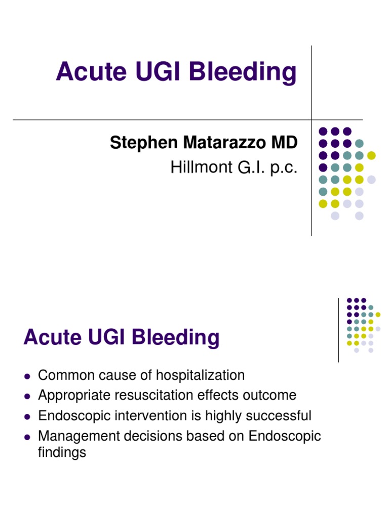 Acute UGI Bleeding: Stephen Matarazzo MD | PDF | Peptic Ulcer | Cirrhosis