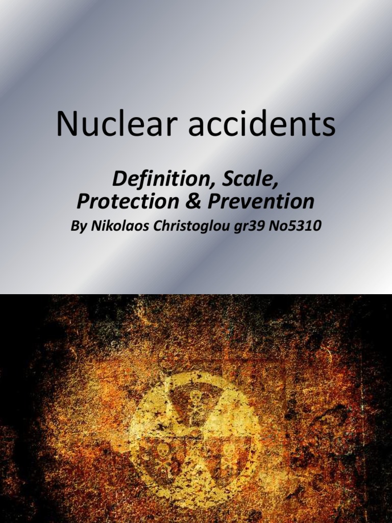 Understanding Nuclear Accidents | PDF | Nuclear And Radiation Accidents ...