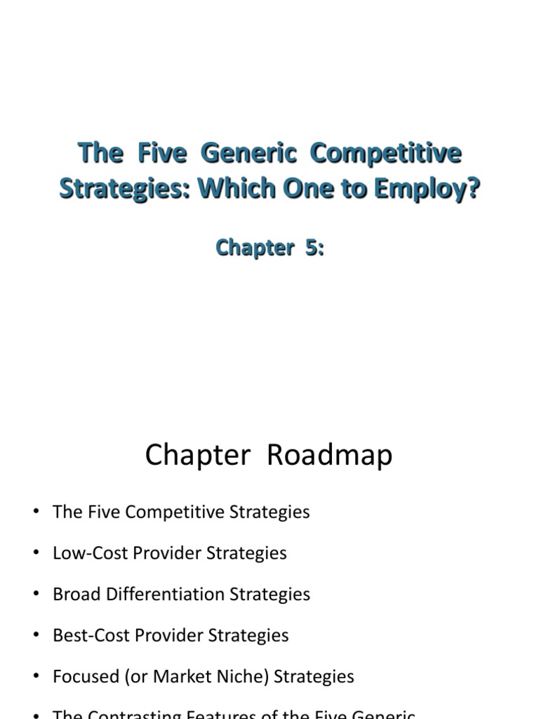 The Five Generic Competitive Strategies: | Competitive Advantage ...