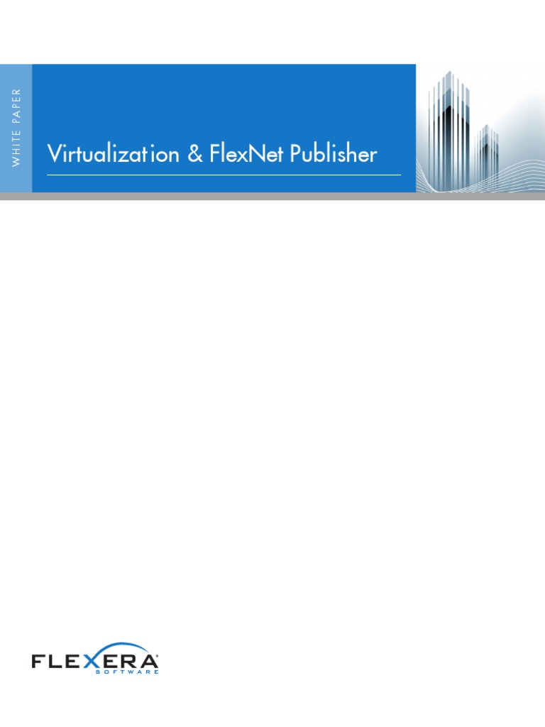 Virtualization FlexNet Publisher Whitepaper | PDF | Virtual Machine | Remote Desktop Services