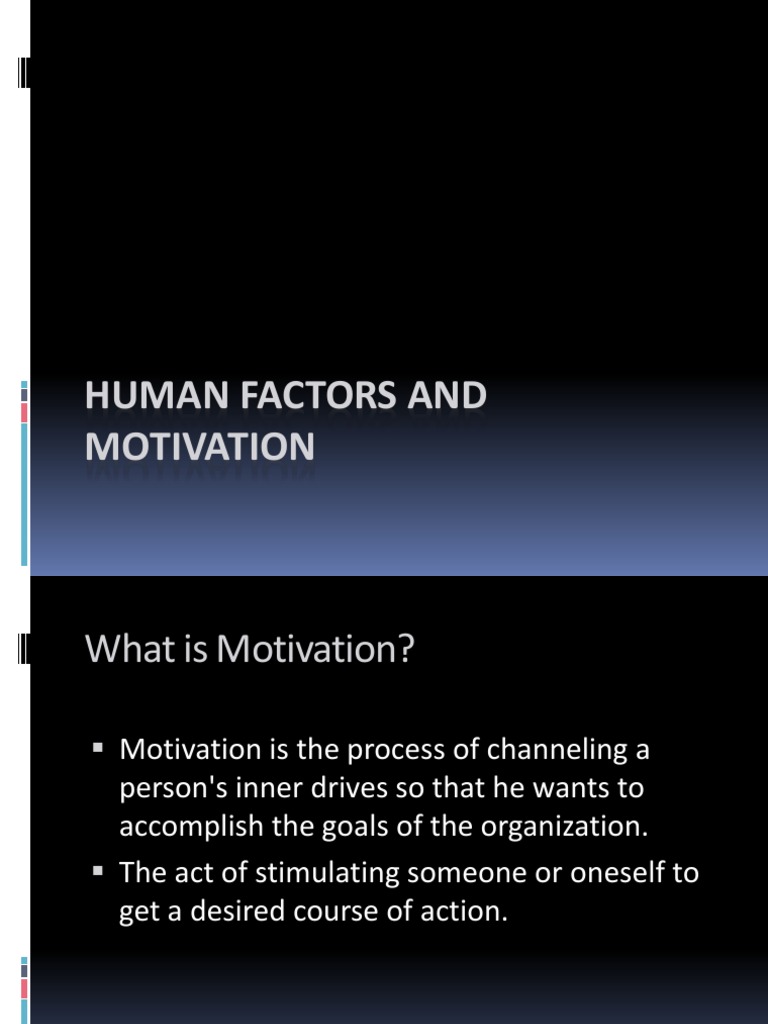 Human Factors and Motivation | PDF | Motivation | Motivational