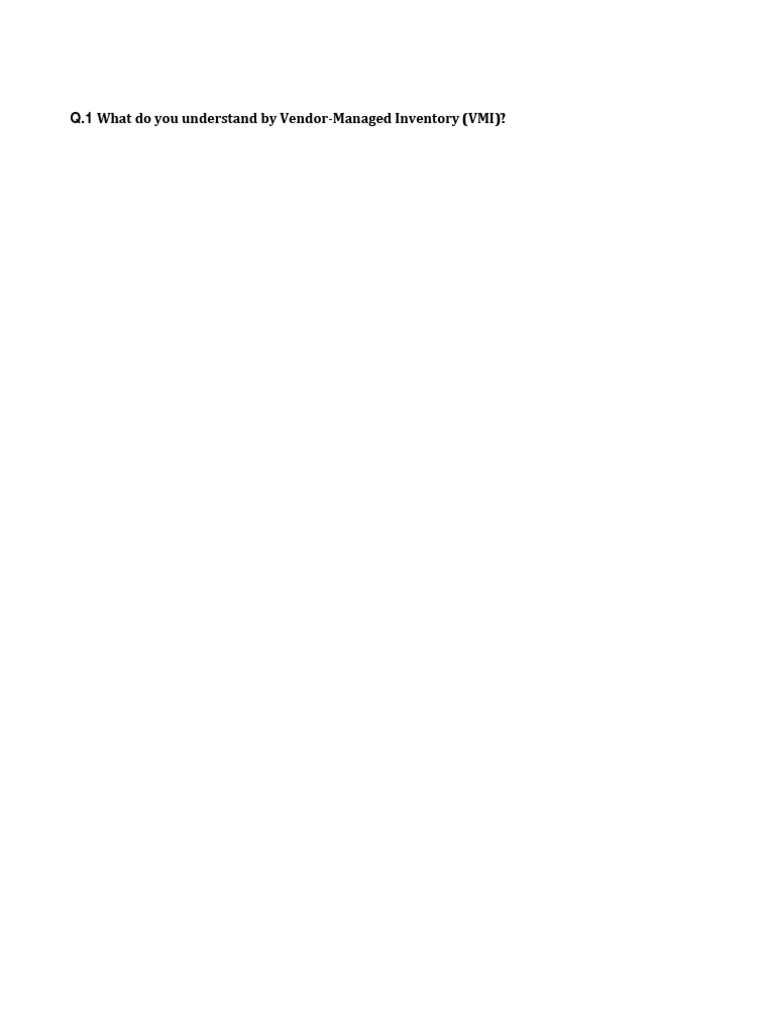 Q 1 What Do You Understand By Vendor Managed Inventory VMI PDF