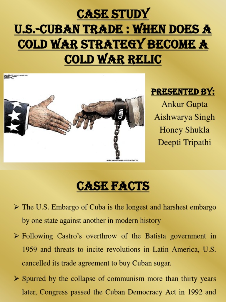 US-Cuban Trade Case Study: When Does a Cold War Strategy Become ...