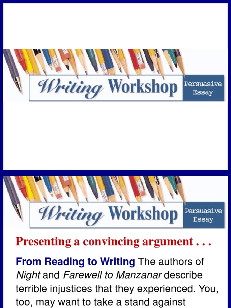 Persuasive Writing Essay Writing Workshop | PDF | Essays | Persuasion