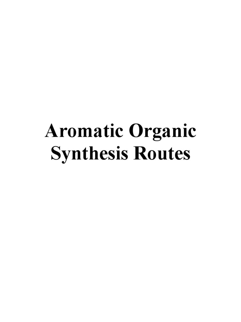 Organic Synthesis of Aromatic Compounds | PDF