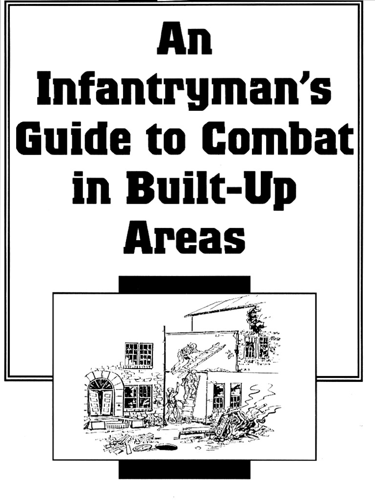 An Infantryman's Guide To Combat in Built-Up Areas | PDF